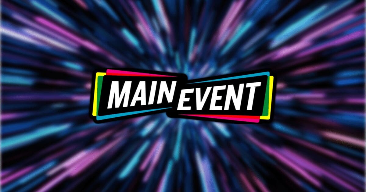 Get to Know: Main Event